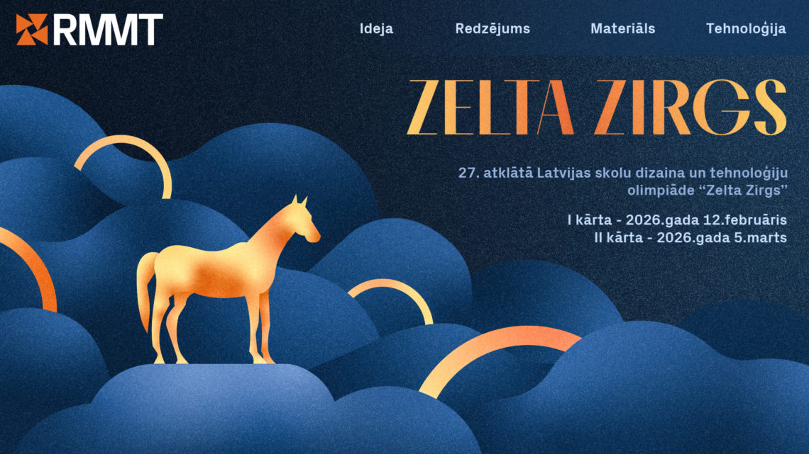 27. atklātā Latvijas skolu dizaina un tehnoloģiju olimpiāde "Zelta ...
